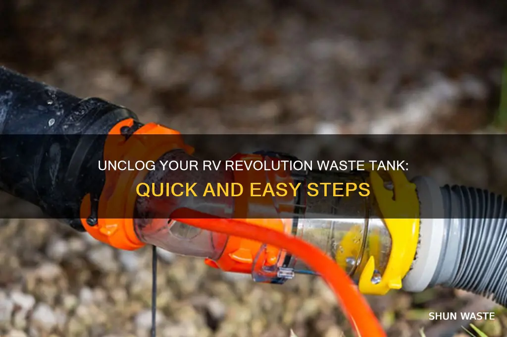 Unclog Your Rv Revolution Waste Tank: Quick And Easy Steps | ShunWaste