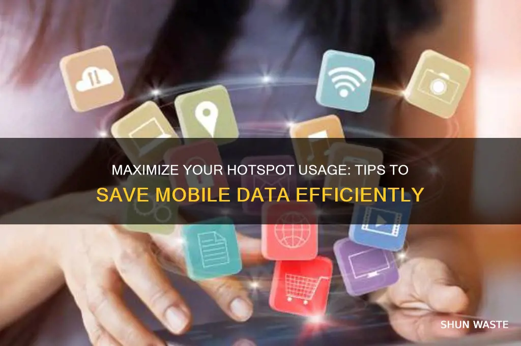 Maximize Your Hotspot Usage: Tips To Save Mobile Data Efficiently ...