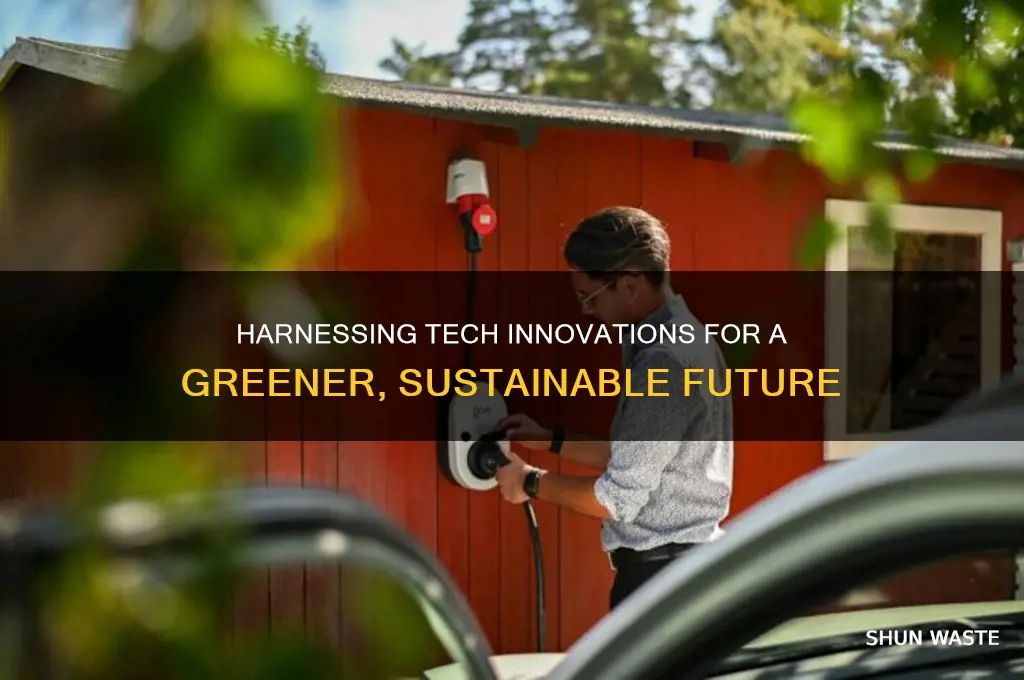 Harnessing Tech Innovations For A Greener, Sustainable Future | ShunWaste