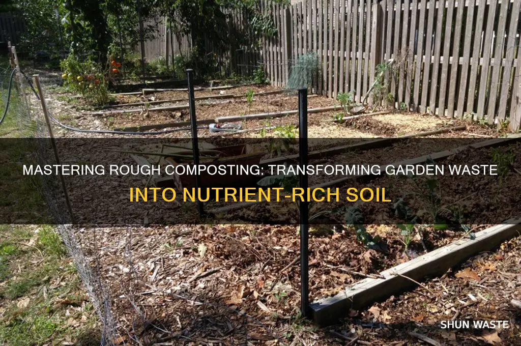 Mastering Rough Composting: Transforming Garden Waste Into Nutrient ...