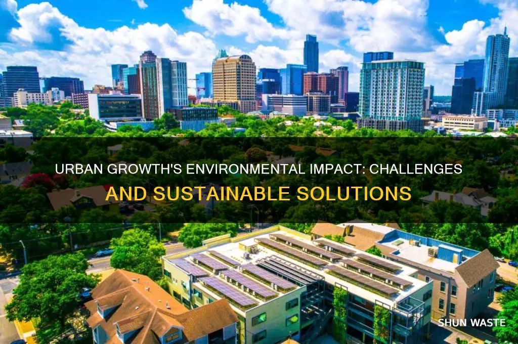 Urban Growth's Environmental Impact: Challenges And Sustainable ...