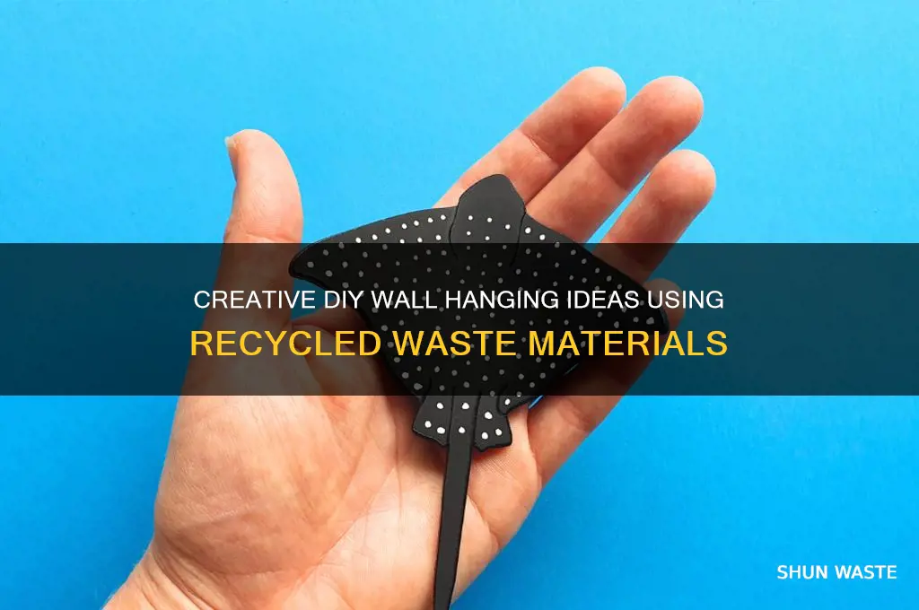 Creative Diy Wall Hanging Ideas Using Recycled Waste Materials | ShunWaste