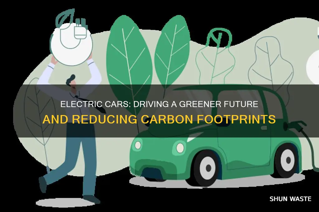 Electric Cars: Driving A Greener Future And Reducing Carbon Footprints ...
