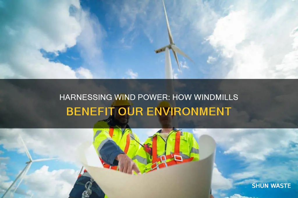 Harnessing Wind Power: How Windmills Benefit Our Environment | ShunWaste