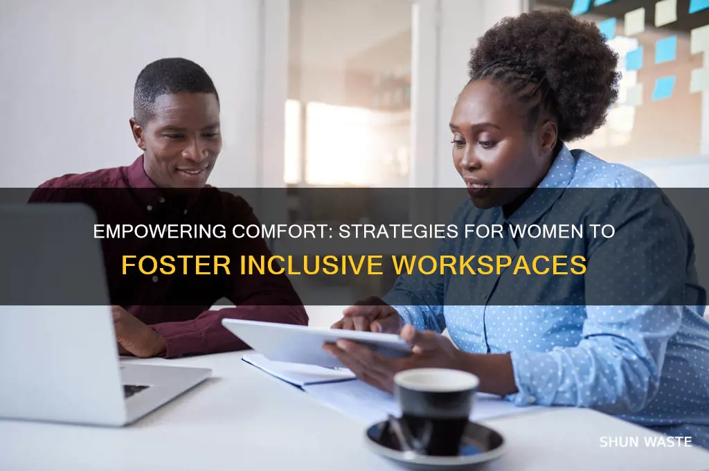 Empowering Comfort: Strategies For Women To Foster Inclusive Workspaces ...