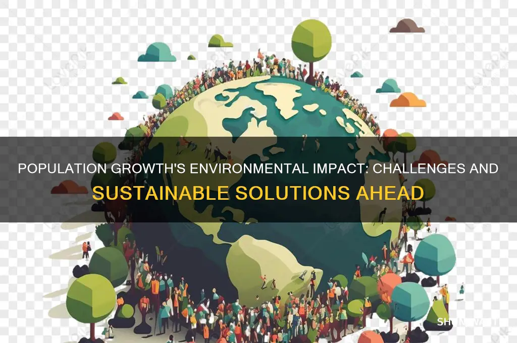 Population Growth's Environmental Impact: Challenges And Sustainable ...
