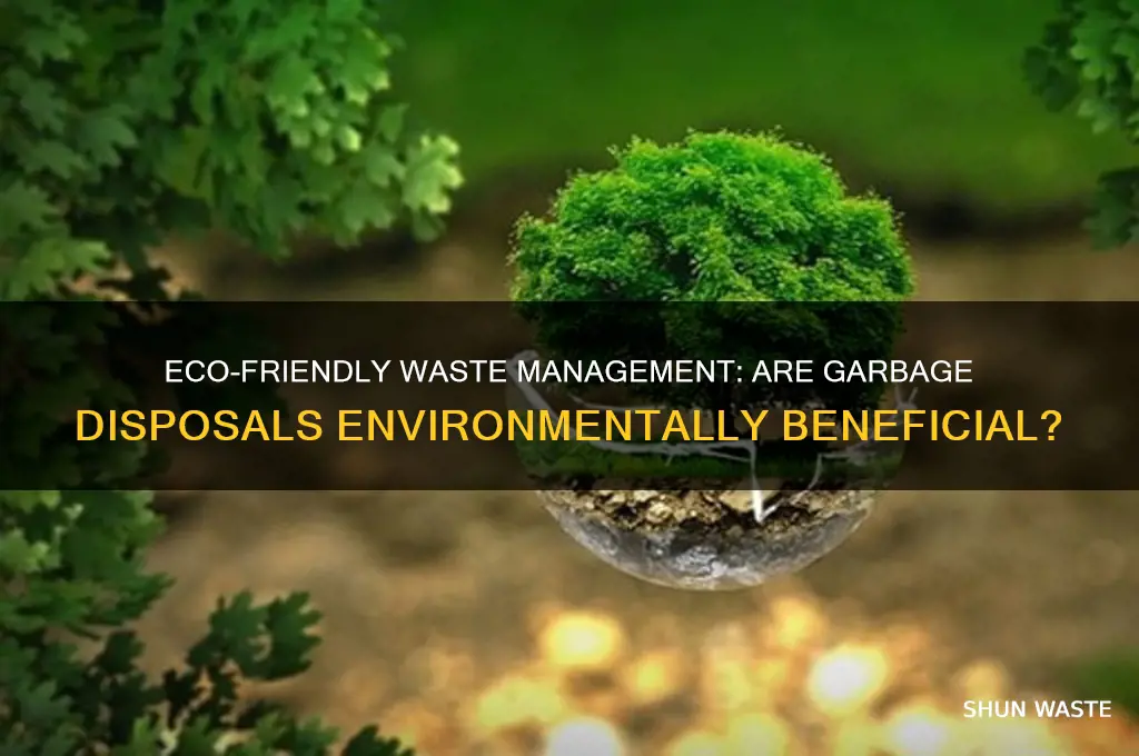 Eco-Friendly Waste Management: Are Garbage Disposals Environmentally ...