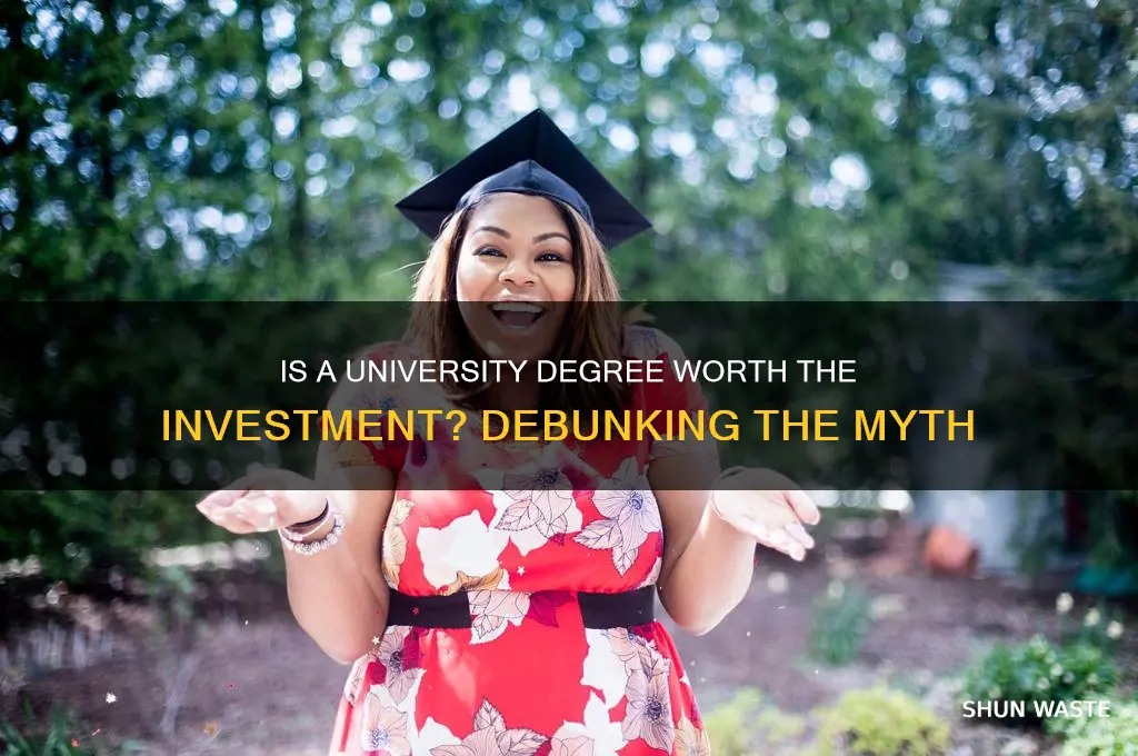 Is A University Degree Worth The Investment? Debunking The Myth | ShunWaste