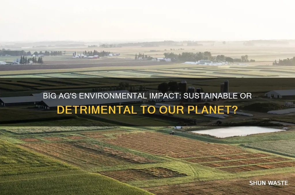 Big Ag's Environmental Impact: Sustainable Or Detrimental To Our Planet ...