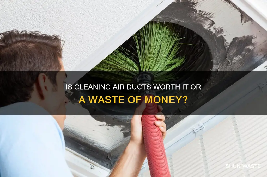 Is Air Duct Cleaning A Waste Of Money