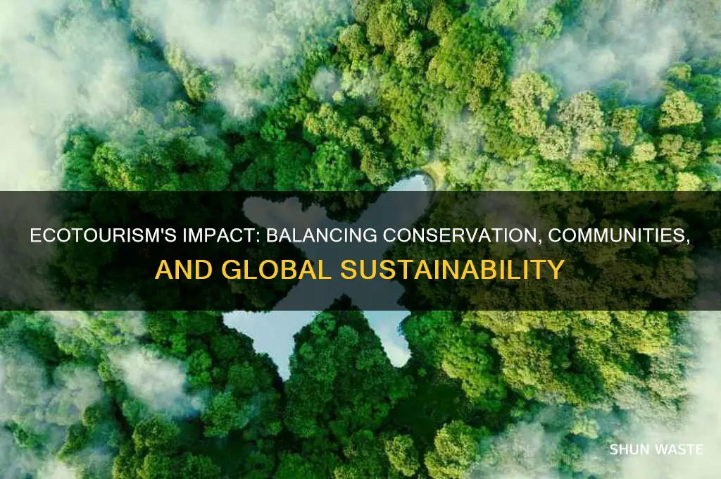 Ecotourism's Impact: Balancing Conservation, Communities, And Global ...