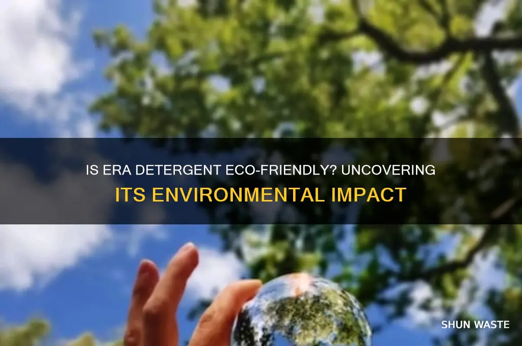 Is Era Detergent Eco-Friendly? Uncovering Its Environmental Impact ...