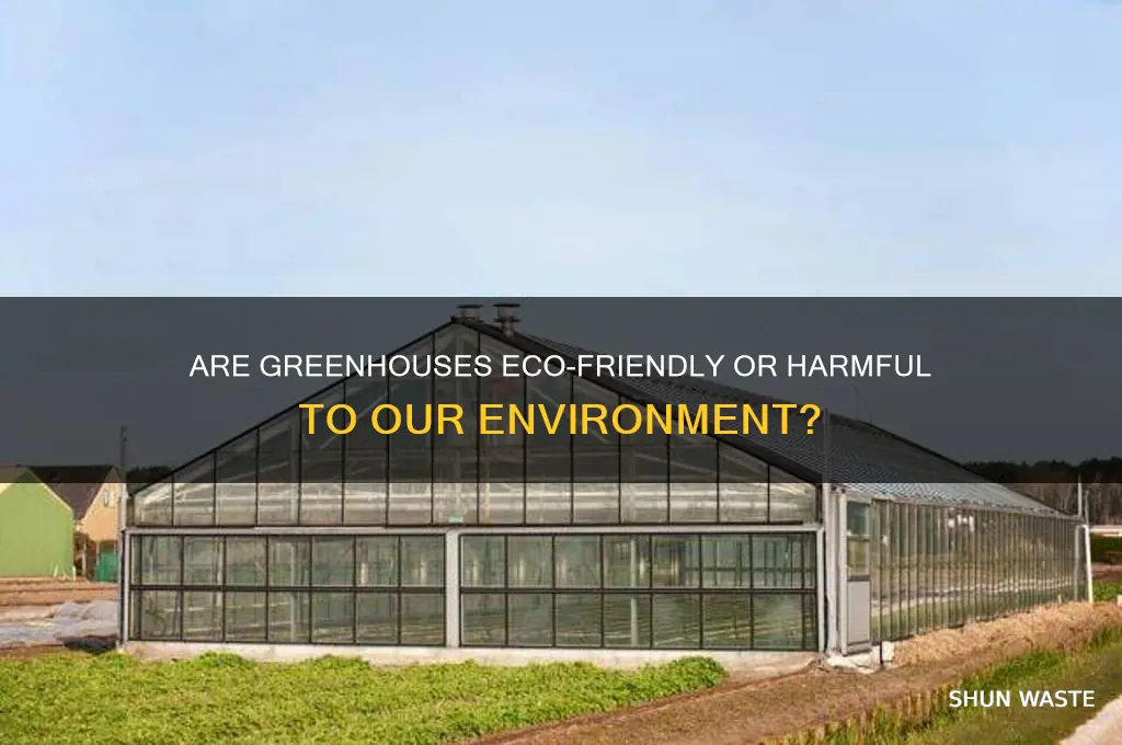 Are Greenhouses Eco-Friendly Or Harmful To Our Environment? | ShunWaste