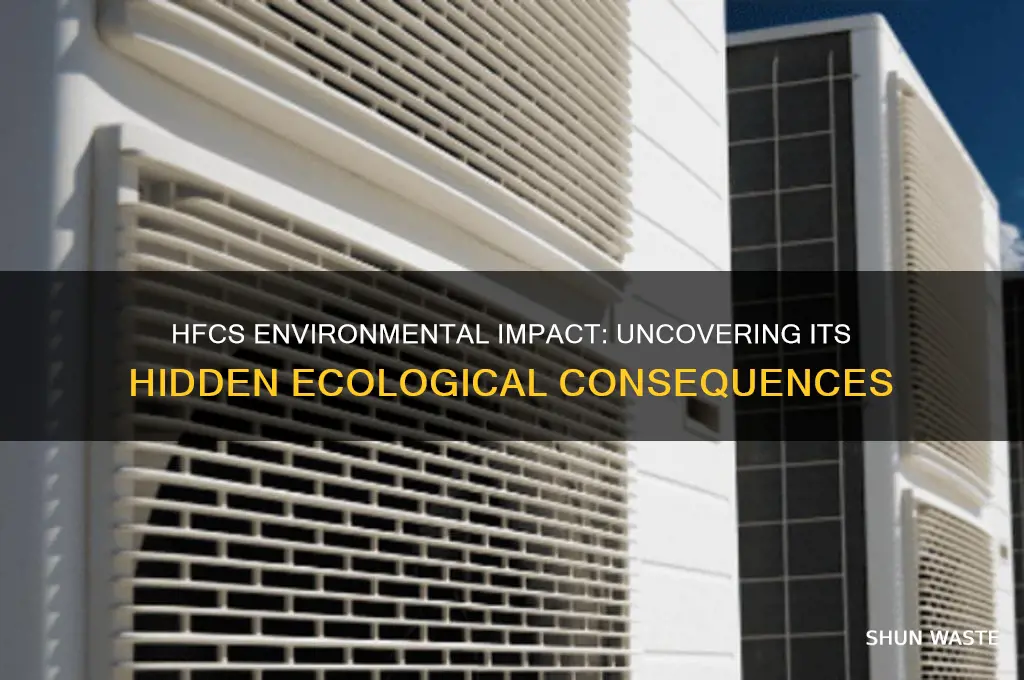 Hfcs Environmental Impact: Uncovering Its Hidden Ecological ...