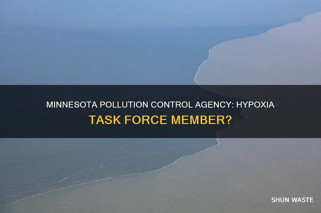 Minnesota Pollution Control Agency: Hypoxia Task Force Member? | ShunWaste