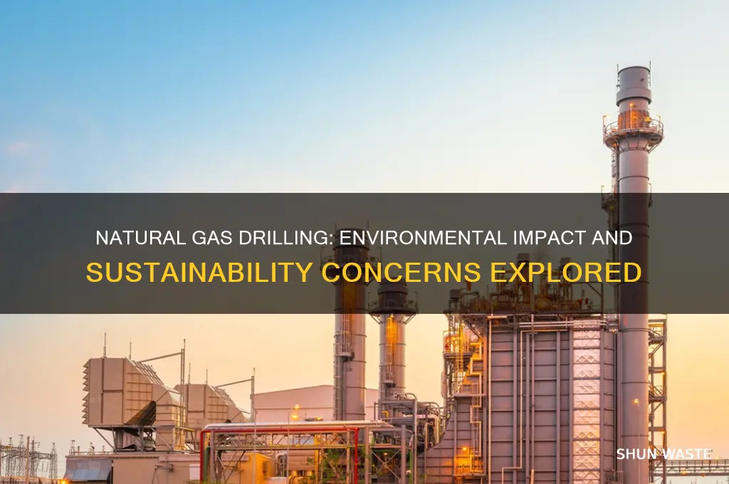 Natural Gas Drilling: Environmental Impact And Sustainability Concerns ...