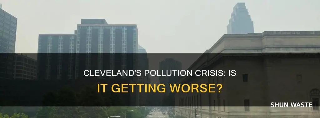 Cleveland's Pollution Crisis: Is It Getting Worse? | ShunWaste