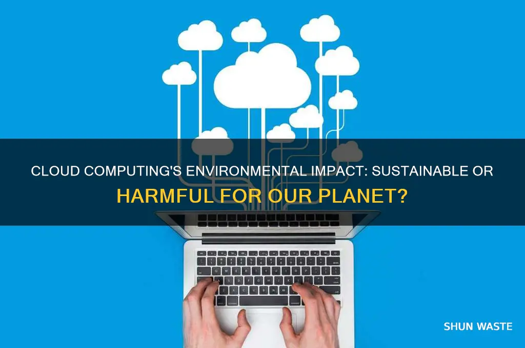 Cloud Computing's Environmental Impact: Sustainable Or Harmful For Our ...