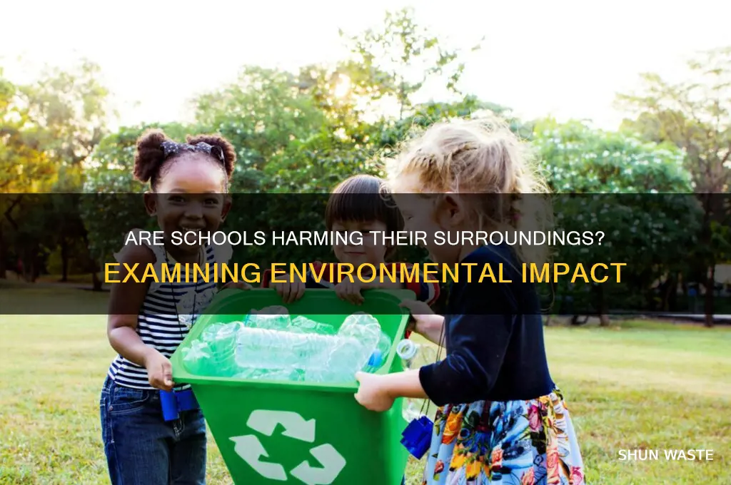 Are Schools Harming Their Surroundings? Examining Environmental Impact ...