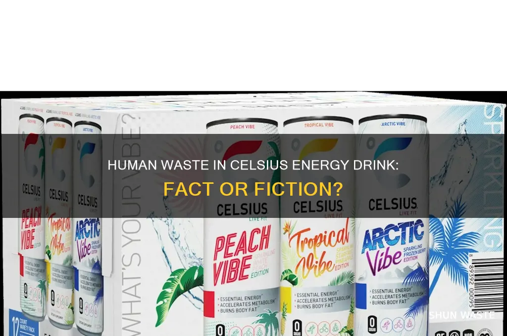 Human Waste In Celsius Energy Drink: Fact Or Fiction? | ShunWaste