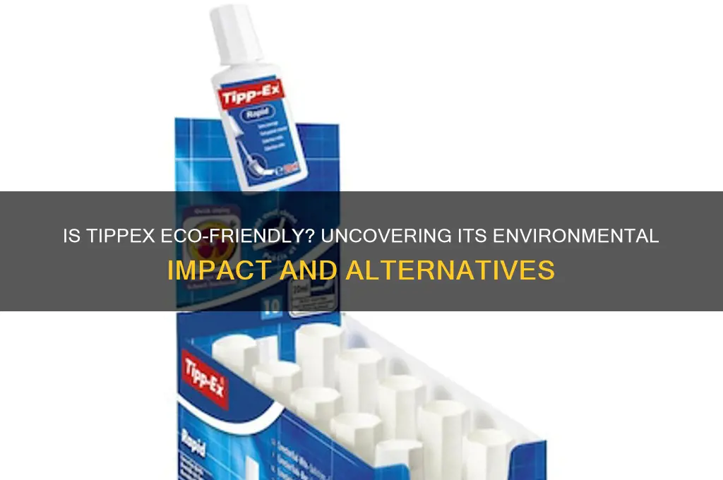 Is Tippex Eco-Friendly? Uncovering Its Environmental Impact And ...