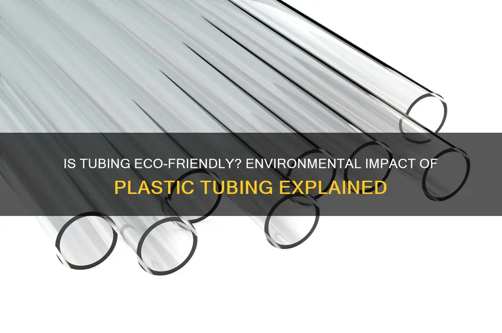 Is Tubing Eco-Friendly? Environmental Impact Of Plastic Tubing ...