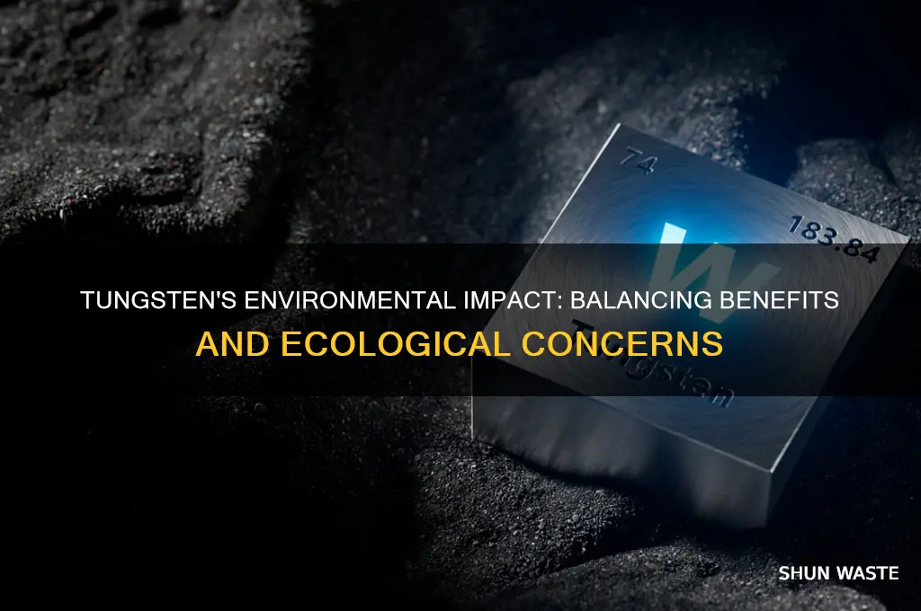 Tungsten's Environmental Impact: Balancing Benefits And Ecological ...