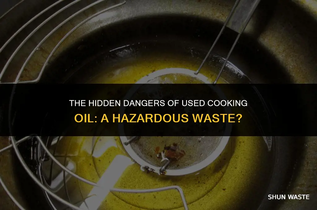 The Hidden Dangers Of Used Cooking Oil: A Hazardous Waste? | ShunWaste