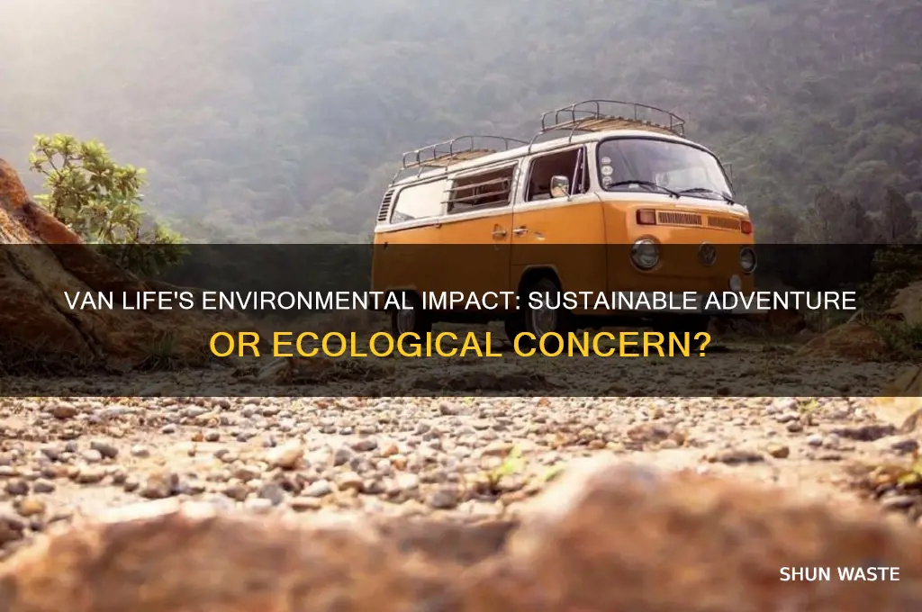 Van Life's Environmental Impact: Sustainable Adventure Or Ecological ...
