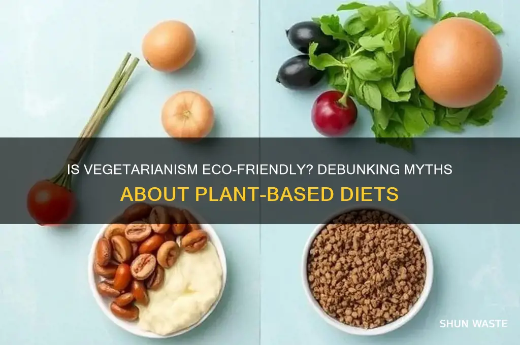 Is Vegetarianism Eco-Friendly? Debunking Myths About Plant-Based Diets ...