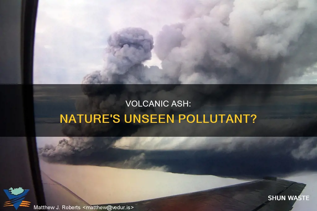 Volcanic Ash: Nature's Unseen Pollutant? | ShunWaste