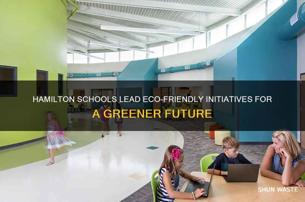 Hamilton Schools Lead Eco-Friendly Initiatives For A Greener Future ...