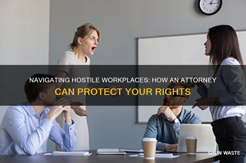 Navigating Hostile Workplaces: How An Attorney Can Protect Your Rights ...
