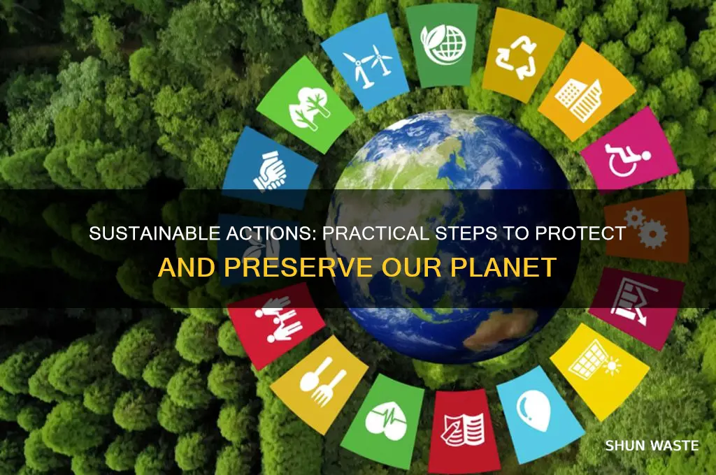 Sustainable Actions: Practical Steps To Protect And Preserve Our Planet ...