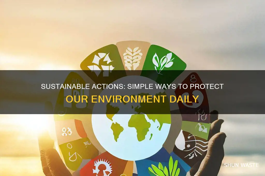 Sustainable Actions: Simple Ways To Protect Our Environment Daily ...