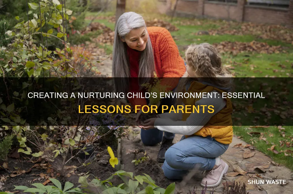 Creating A Nurturing Child’S Environment: Essential Lessons For Parents ...
