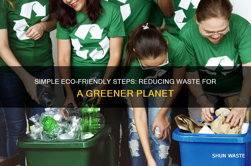 Simple Eco-Friendly Steps: Reducing Waste For A Greener Planet | ShunWaste