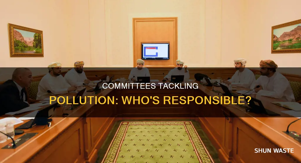 Committees Tackling Pollution: Who's Responsible? | ShunWaste