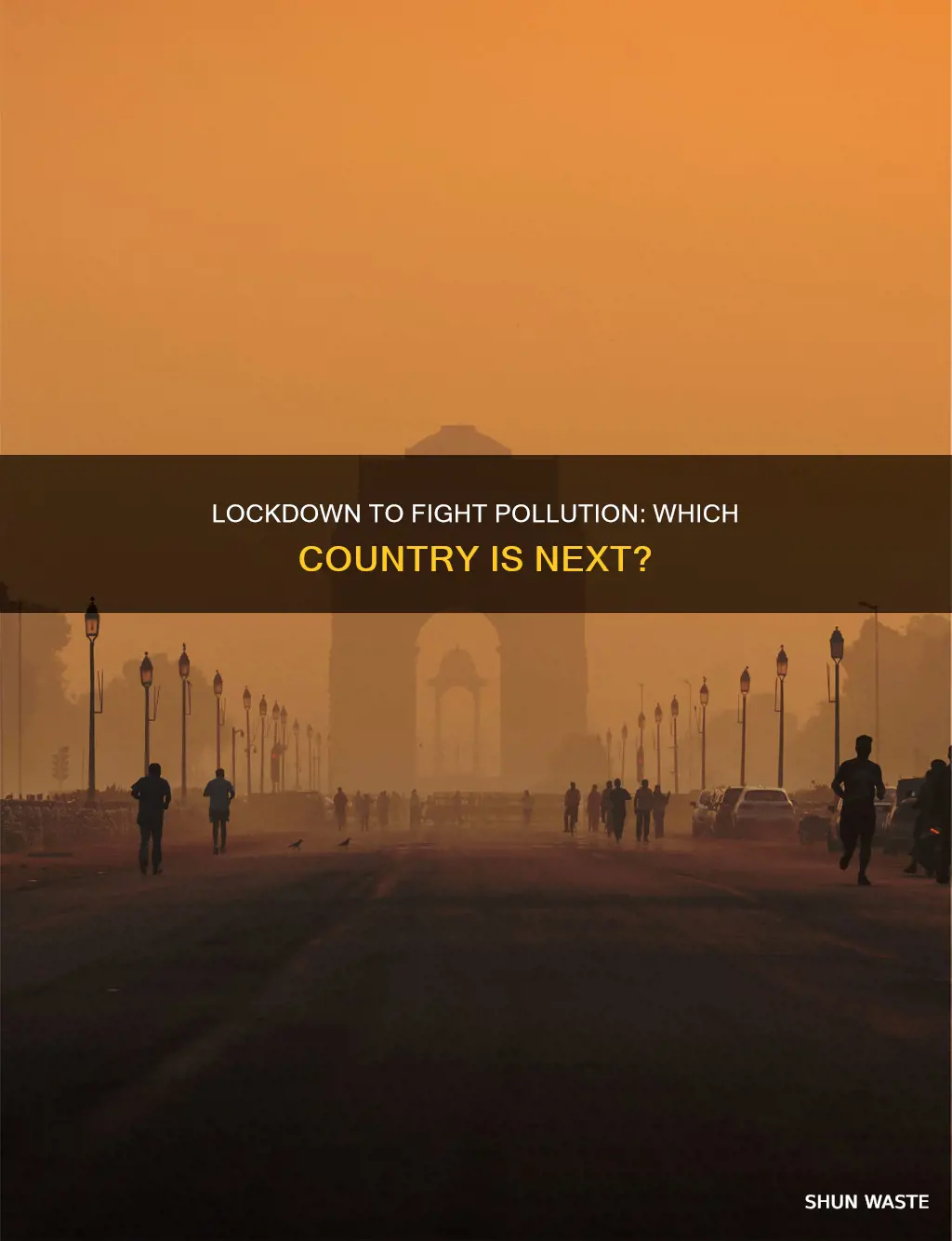 Lockdown To Fight Pollution: Which Country Is Next? | ShunWaste