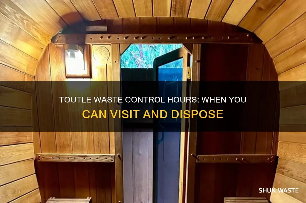 Toutle Waste Control Hours: When You Can Visit And Dispose | ShunWaste