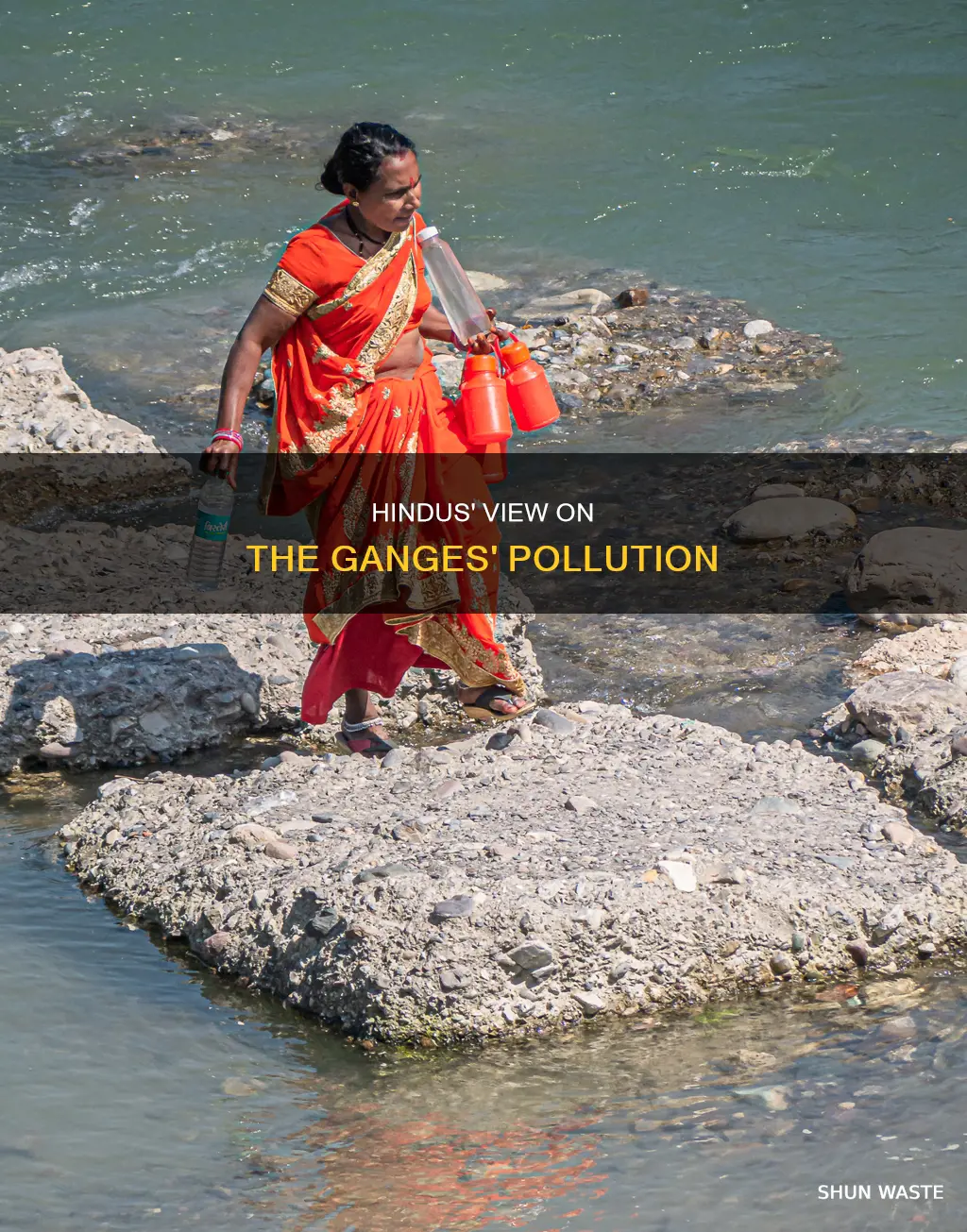 Hindus' View On The Ganges' Pollution | ShunWaste
