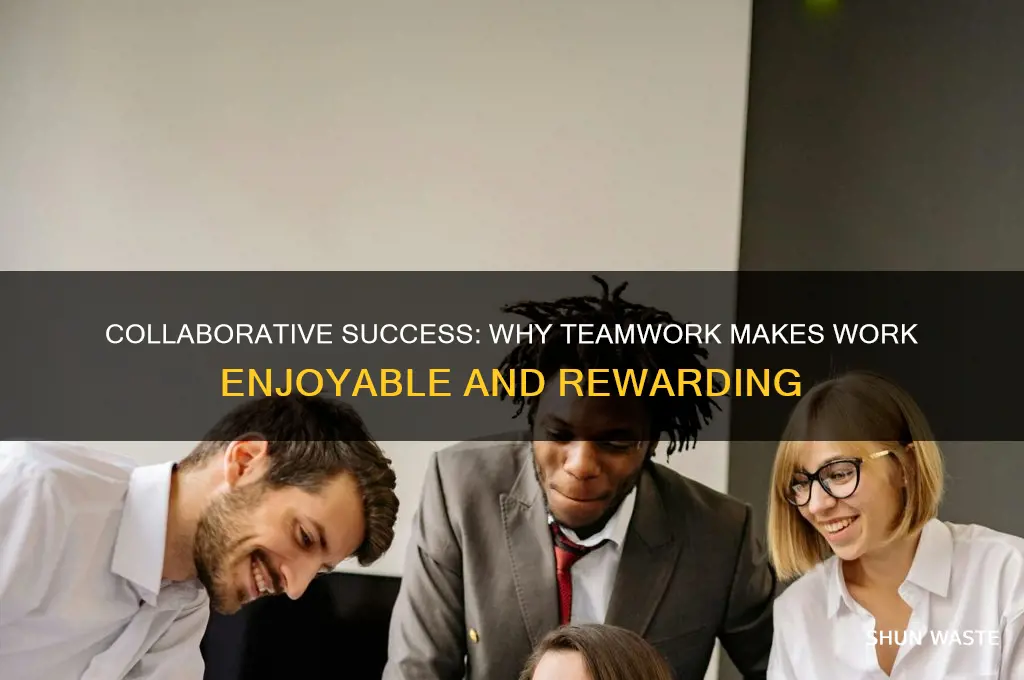 Collaborative Success: Why Teamwork Makes Work Enjoyable And Rewarding ...