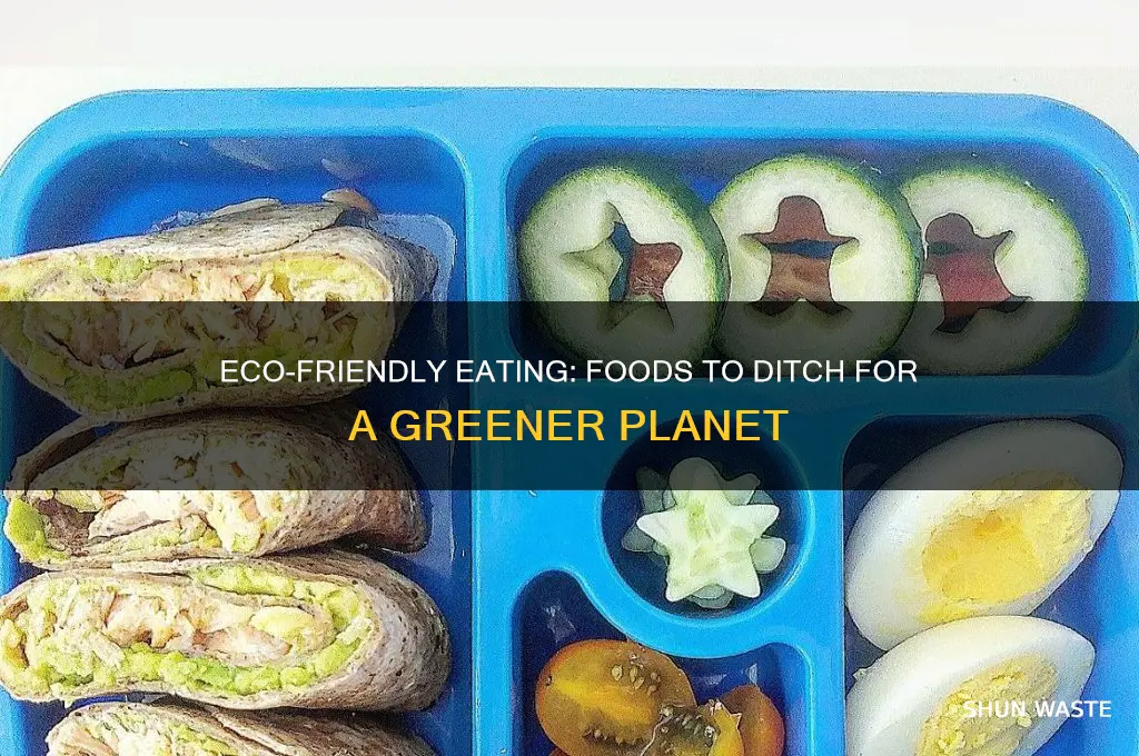 Eco-Friendly Eating: Foods To Ditch For A Greener Planet | ShunWaste