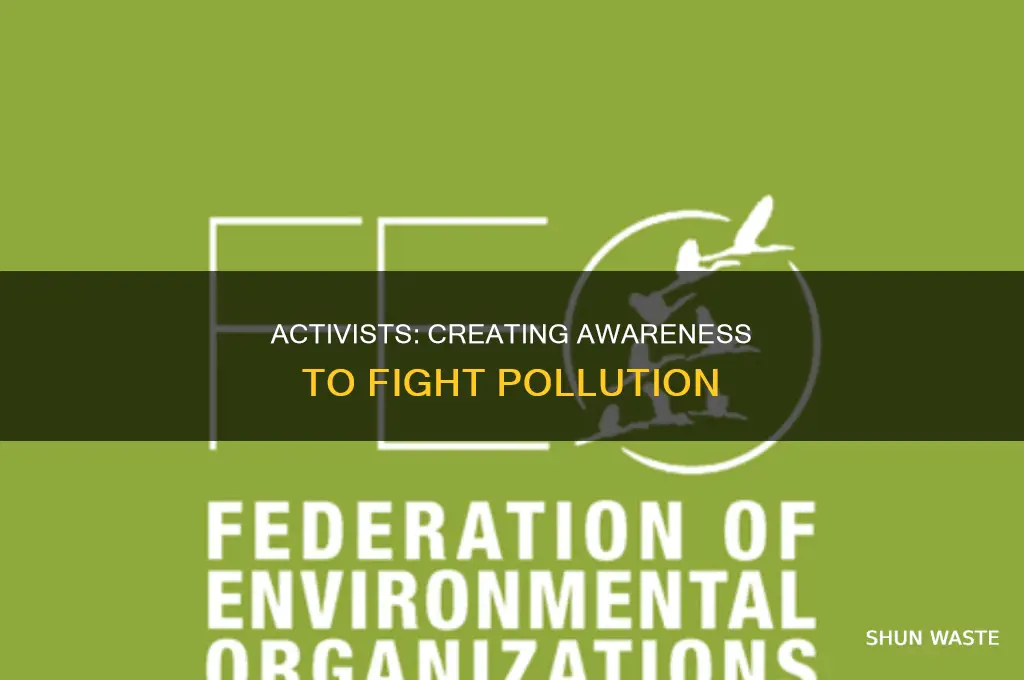 Activists: Creating Awareness To Fight Pollution | ShunWaste