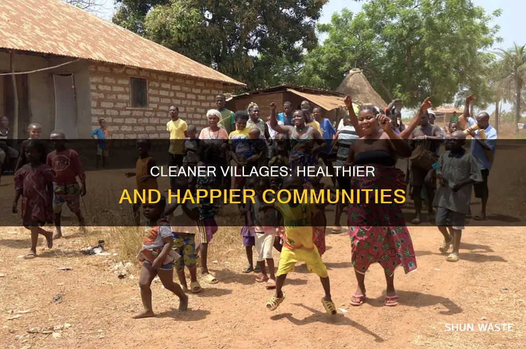 Cleaner Villages: Healthier And Happier Communities | ShunWaste