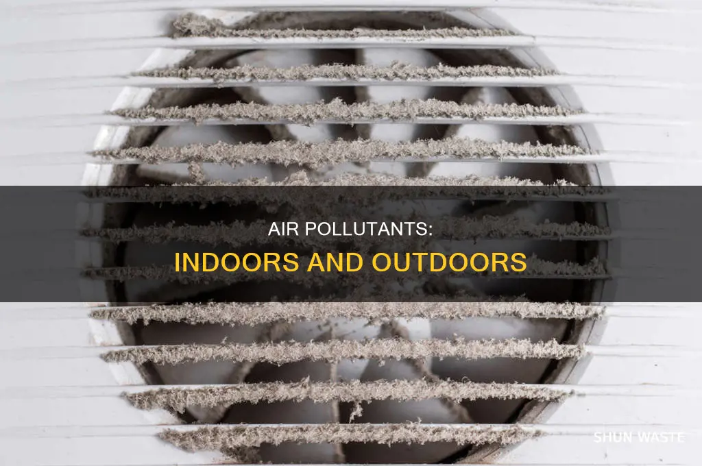 Air Pollutants: Indoors And Outdoors | ShunWaste