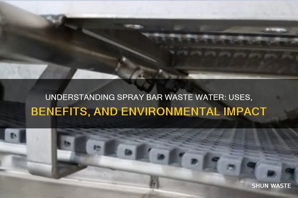 Understanding Spray Bar Waste Water: Uses, Benefits, And Environmental ...