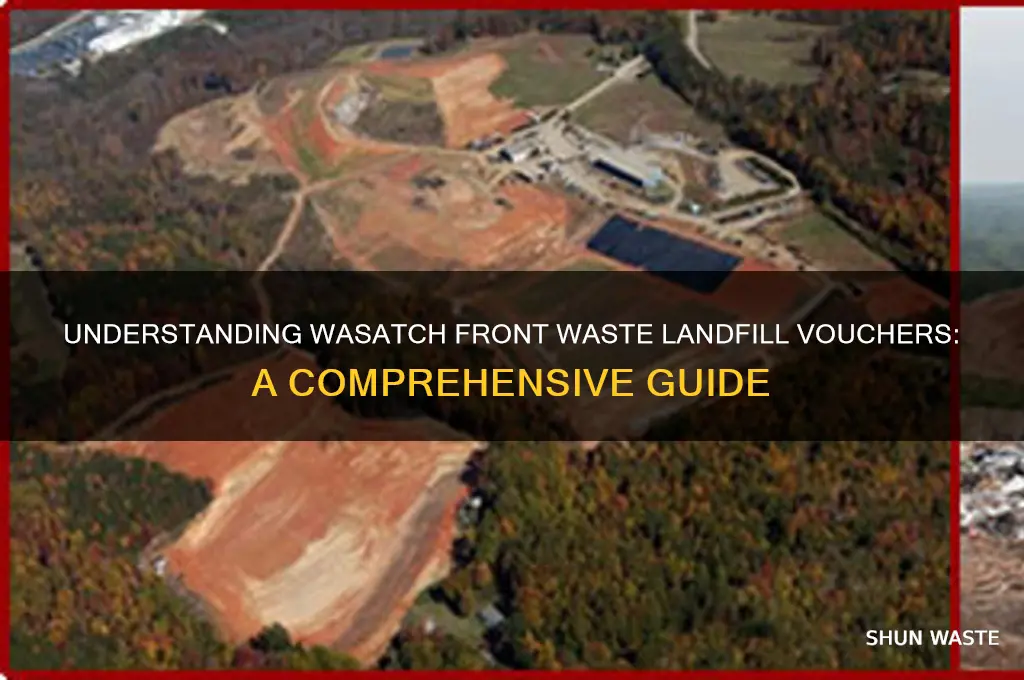 Understanding Wasatch Front Waste Landfill Vouchers: A Comprehensive ...