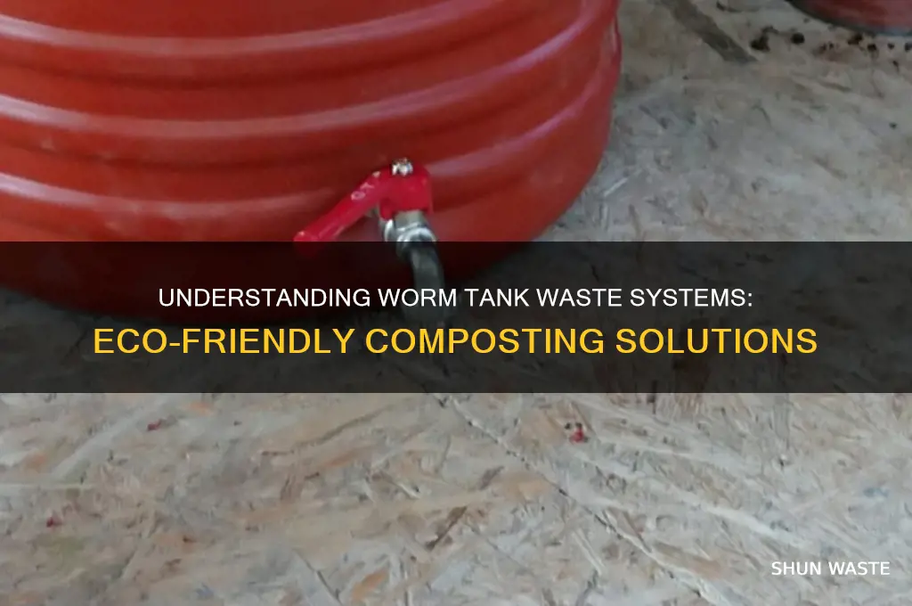 Understanding Worm Tank Waste Systems: Eco-Friendly Composting ...