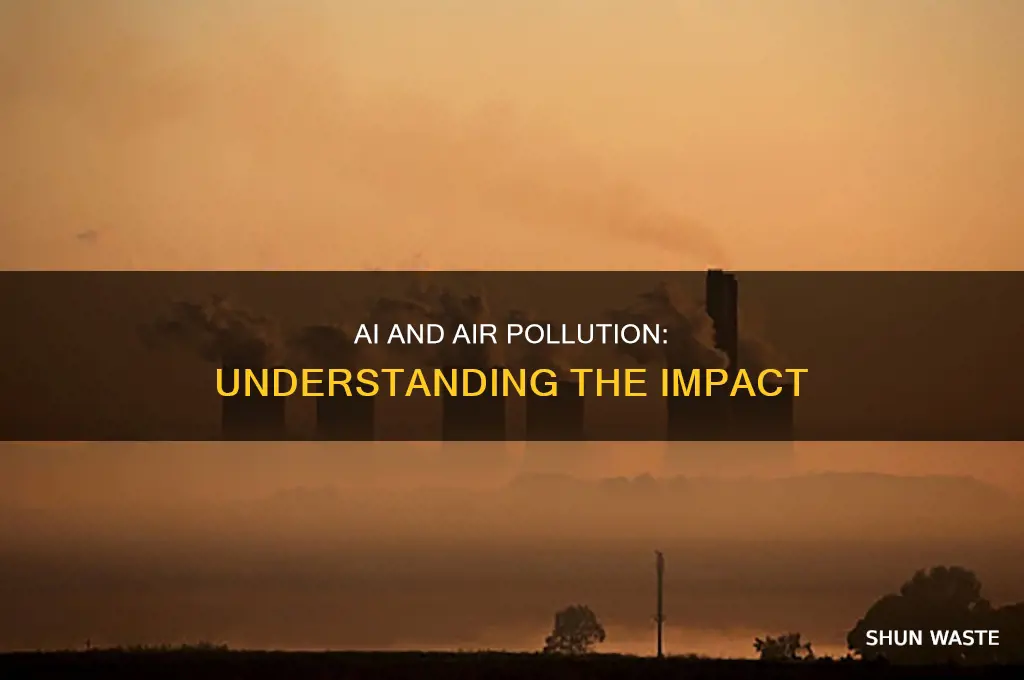 Ai And Air Pollution: Understanding The Impact | ShunWaste
